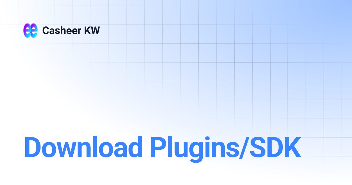 Download Plugins/SDK | Casheer KW